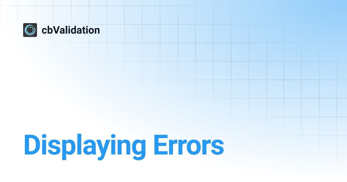 Displaying Errors | cbValidation Displaying Errors | cbValidation